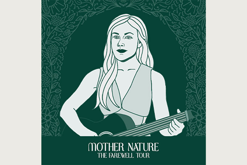 Mother Nature, the Farewell Tour – Encore Spotlight